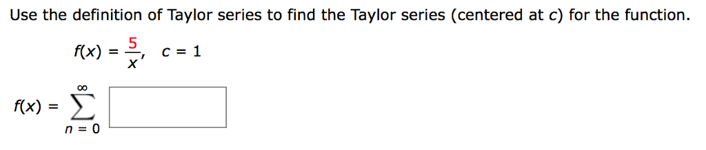 Solved Use the definition of Taylor series to find the | Chegg.com