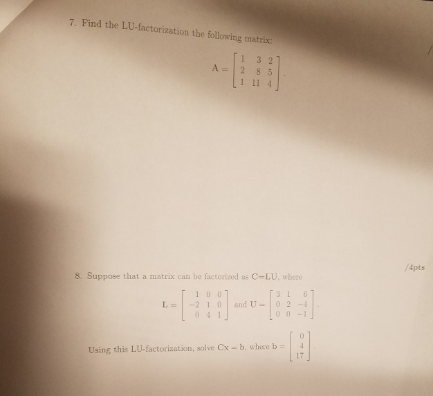 Solved 7 Find The Lu Factorization The Following Matrix 1