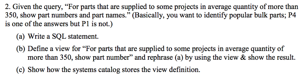 Solved Given the query, “For parts that are supplied to some | Chegg.com
