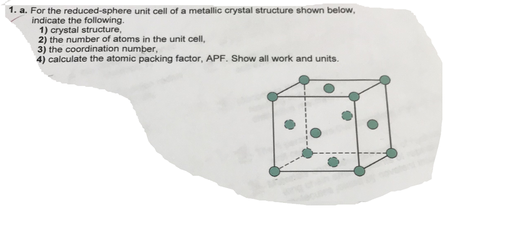 Solved 1. a. For the reduced-sphere unit cell of a metallic | Chegg.com