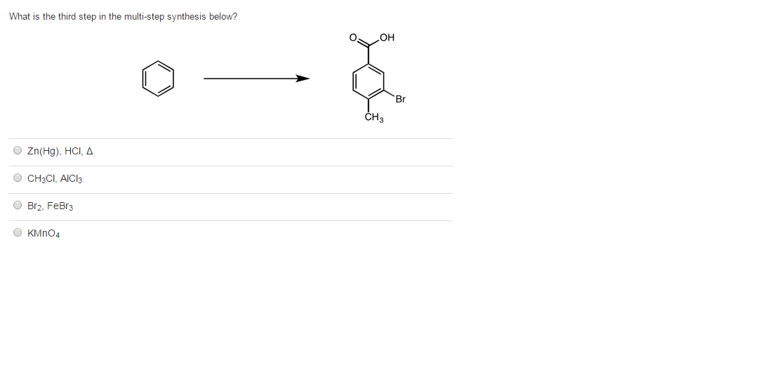 Solved What is the third step in the multi-step synthesis | Chegg.com