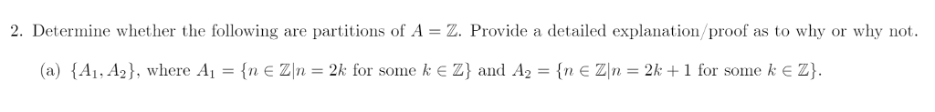 Solved Determine whether the following are partitions of A = | Chegg.com