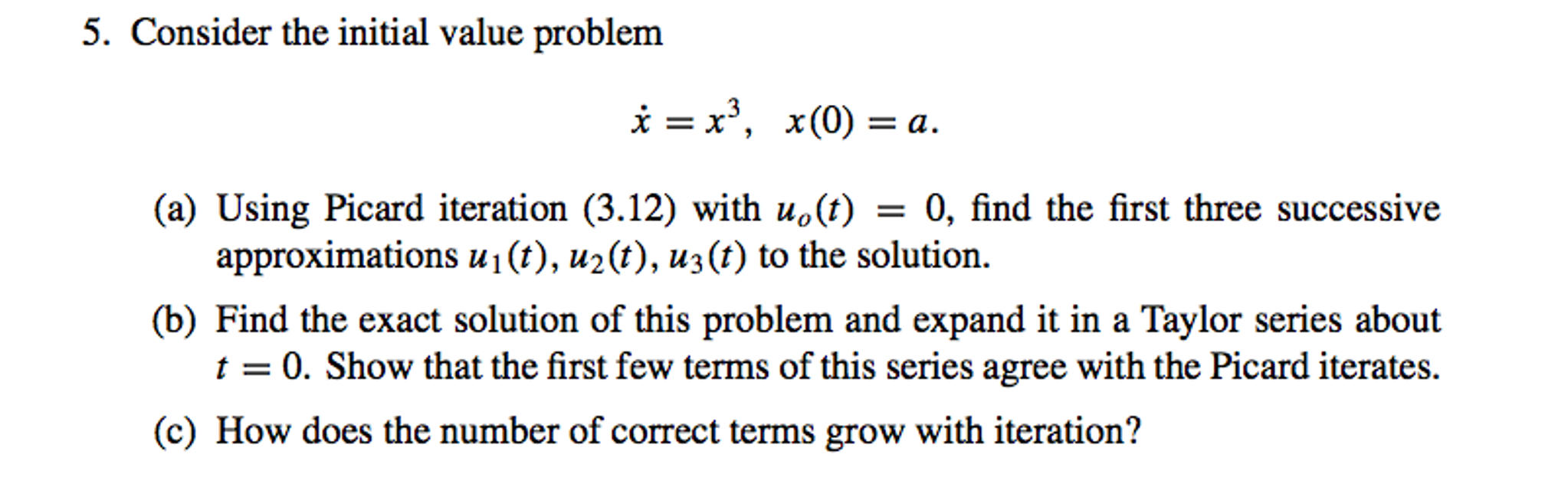 Solved Consider the initial value problem x = x^3, x(0) = | Chegg.com
