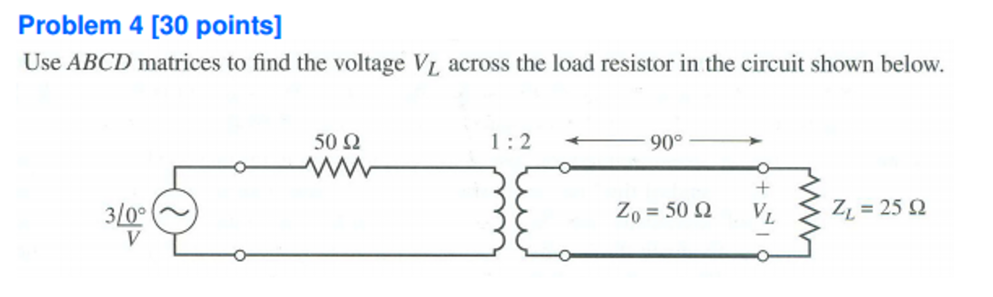 Use ABCD matrices to find the voltage V_L across the | Chegg.com