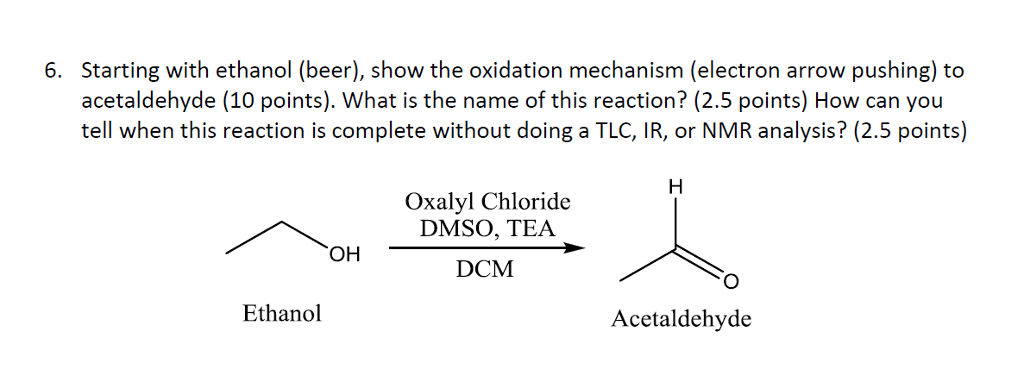 Solved Starting with ethanol (beer), show the oxidation | Chegg.com