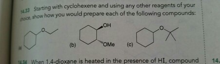 Solved Starting with cyclohexene and using any other | Chegg.com