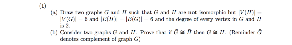 Solved (a) Draw two graphs G and H such that G and H are not | Chegg.com