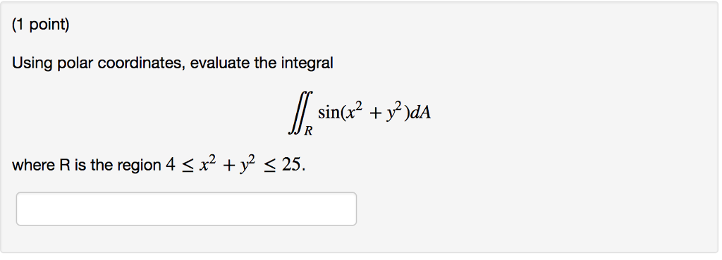 Solved Using polar coordinates, evaluate the integral | Chegg.com Solved Using polar coordinates, evaluate the integral | Chegg.com