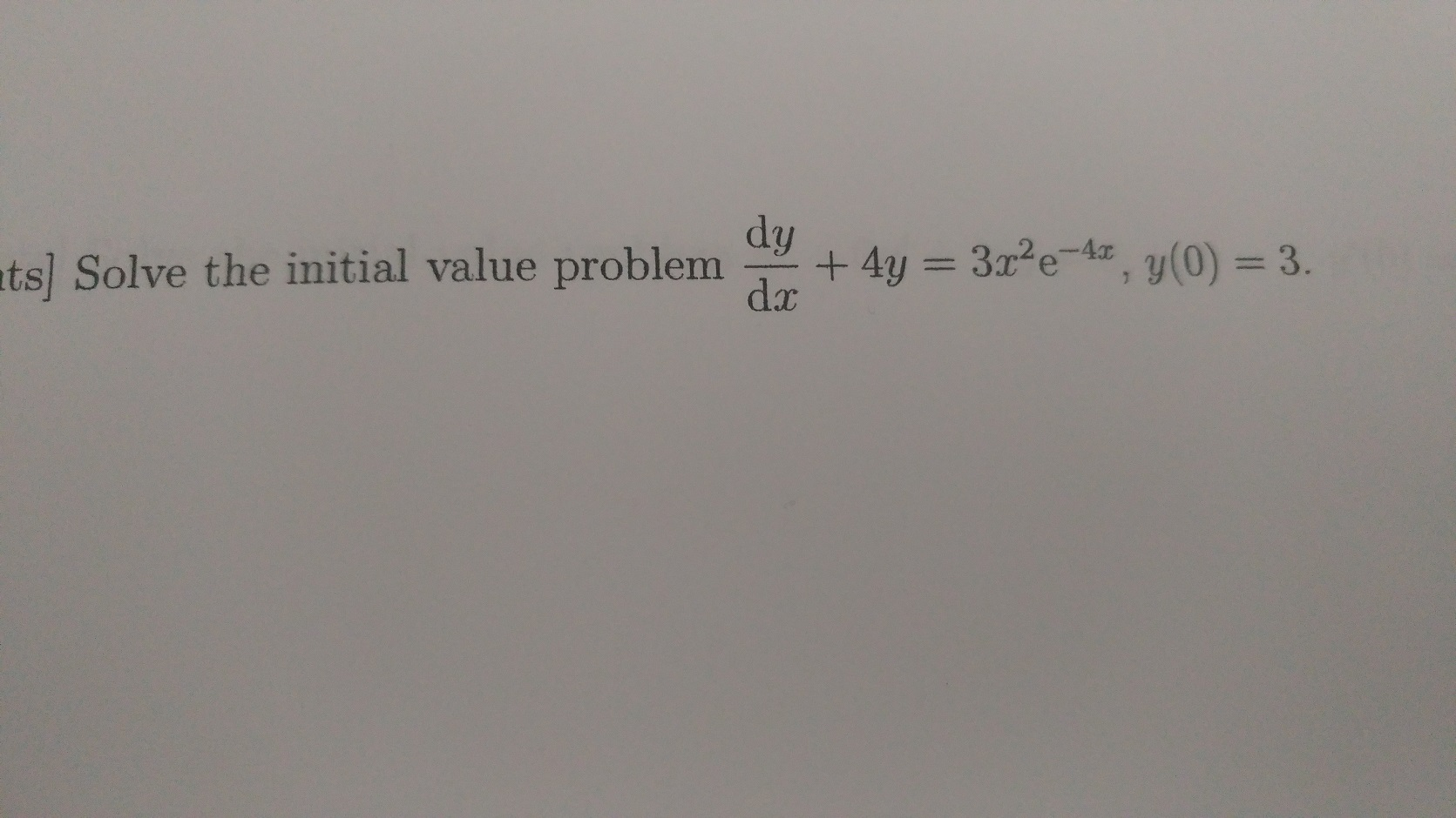 Solved Solve the initial value problem dy/dx + 4y = | Chegg.com