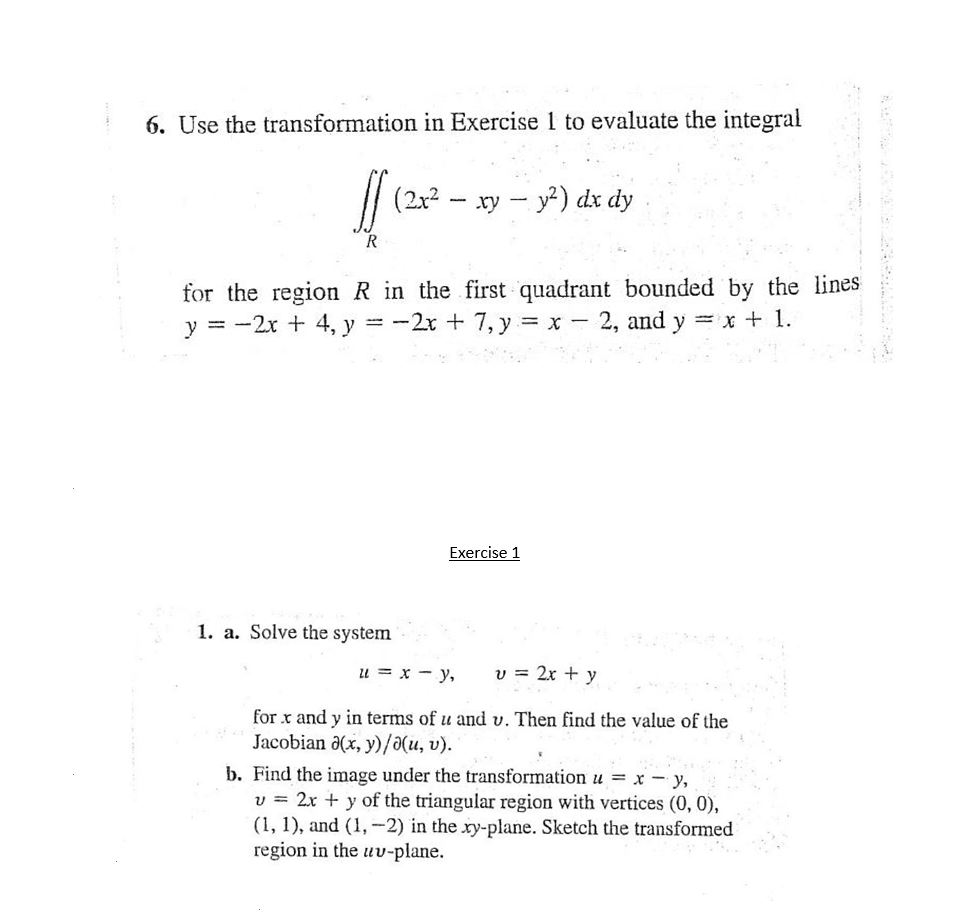 Solved Use the transformation in Exercise 1 to evaluate the | Chegg.com Solved Use the transformation in Exercise 1 to evaluate the | Chegg.com
