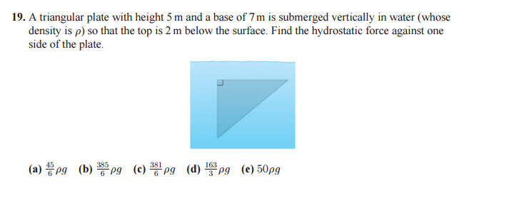 Solved A triangular plate with height 5 m and a base of 7 m | Chegg.com
