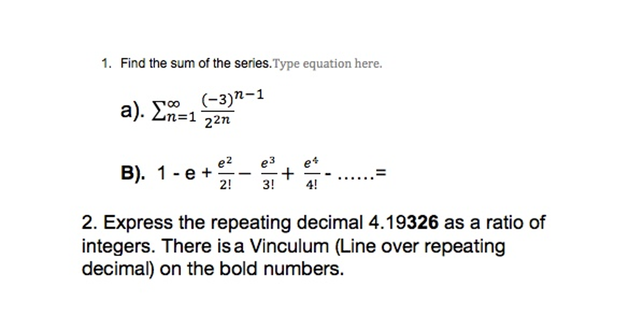 Solved 1. Find the sum of the series.Type equation here. | Chegg.com