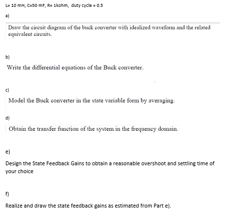 Solved Le 10 mH, C=50 mF, R= 1kohm, duty cycle 0.5 al Draw | Chegg.com