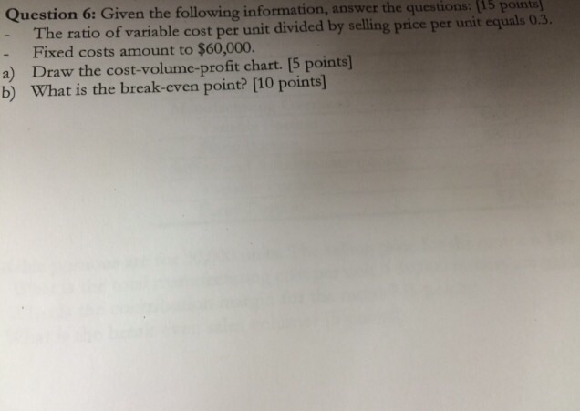 Solved Given the following information, answer the | Chegg.com