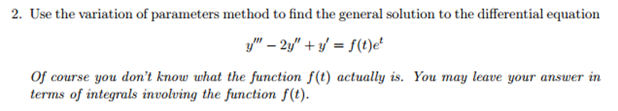 Solved Use The Variation Of Parameters Method To Find The