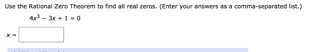 Solved Use the Factor Theorem to find all real zeros for the | Chegg.com