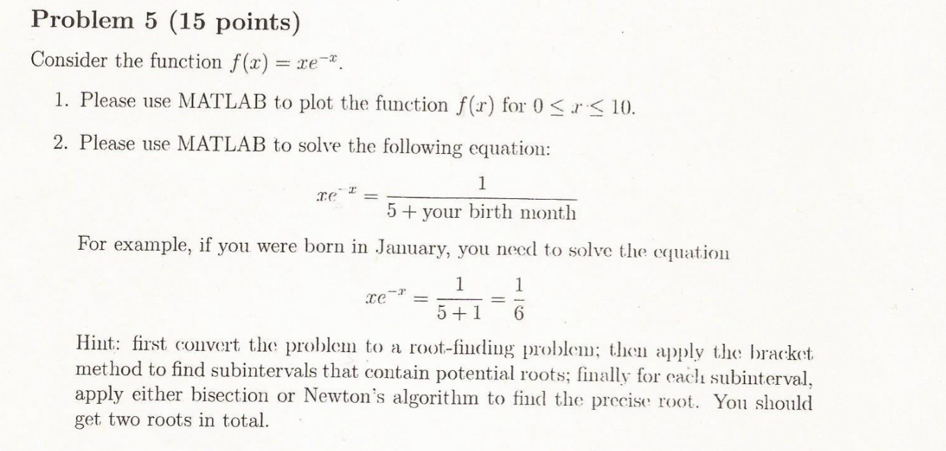 Solved Consider the function f(x) = xe^-x. Please use | Chegg.com