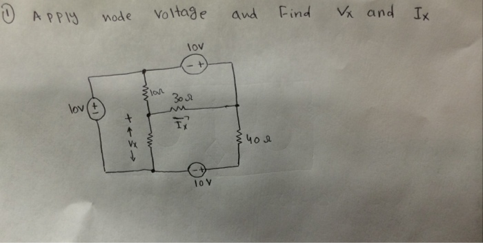 Solved 1. Apply node voltage and Find Vx and Ix | Chegg.com
