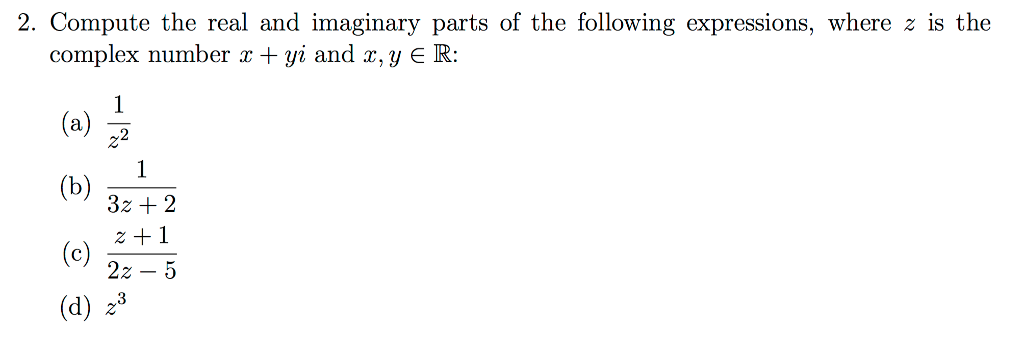 Solved Compute the real and imaginary parts of the following | Chegg.com