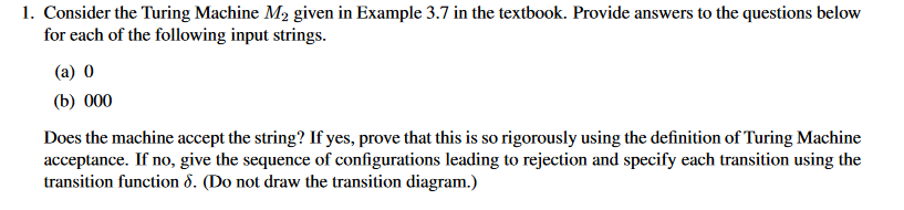 Solved Consider the Turing Machine M_2 given in Example 3.7 | Chegg.com
