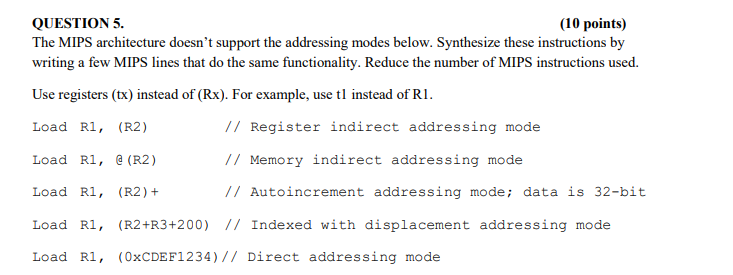 Solved QUESTION 5. The MIPS architecture doesn't support the | Chegg.com