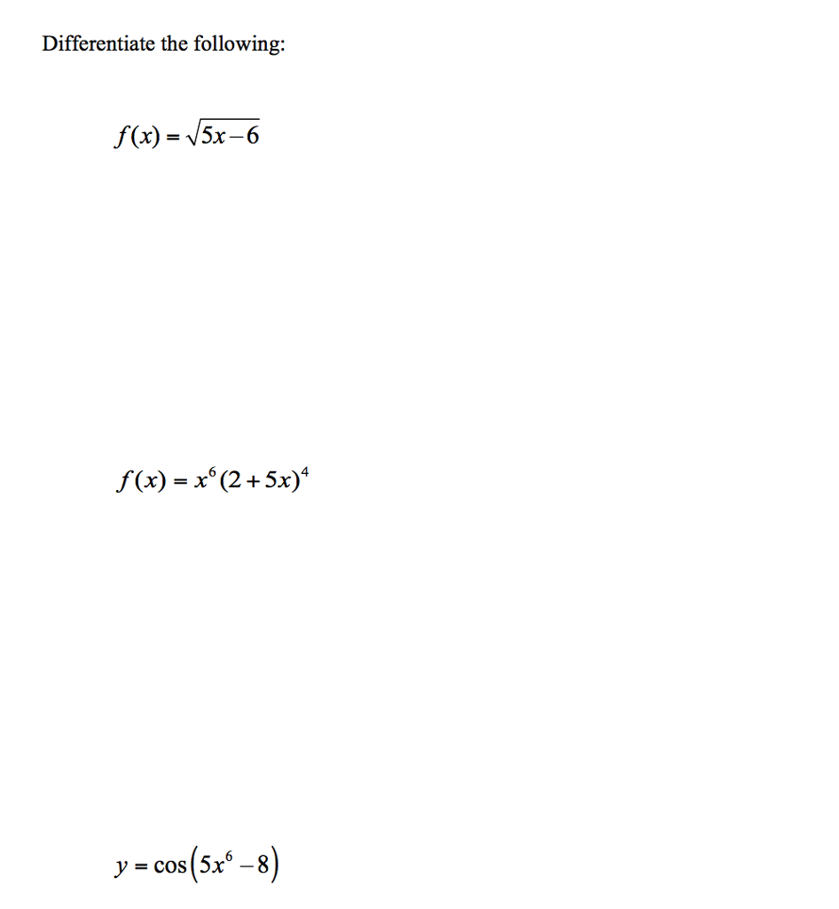 Solved Differentiate the following: f (x) = squareroot 5x - | Chegg.com