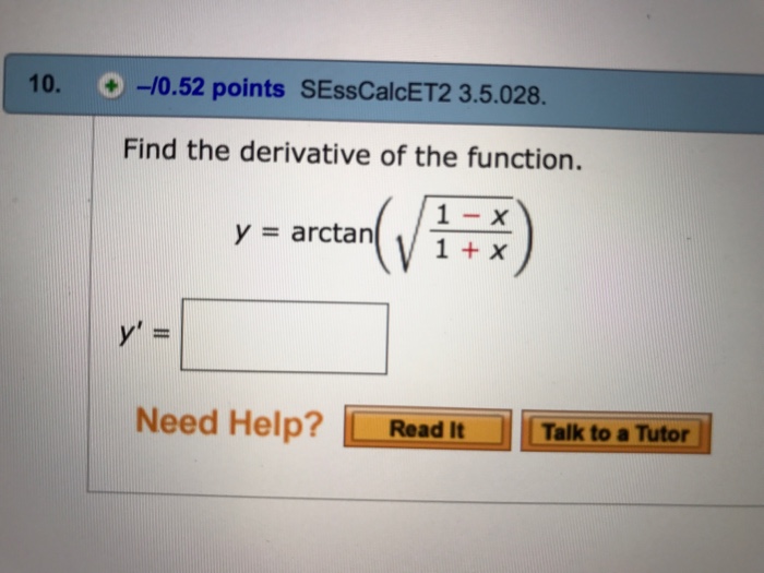 Solved Find the derivative of the function. y = arctan | Chegg.com