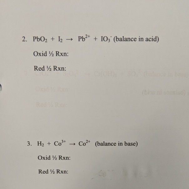 Solved 2. PbO2 + 12 ? Pb2+ + 103 (balance in acid Oxid ½ | Chegg.com