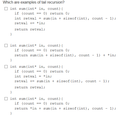 Solved Which Are Examples Of Tail Recursion O Int Sum Int