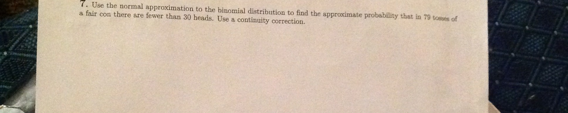 Solved PROBABILITY QUESTION!!! Use the normal approximation | Chegg.com