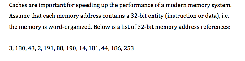 Solved Caches are important for speeding up the performance | Chegg.com