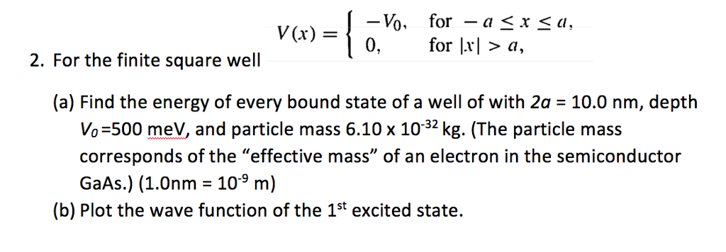 Solved V(x)=[ Vo. for -a*x a, , 2. For the finite square | Chegg.com