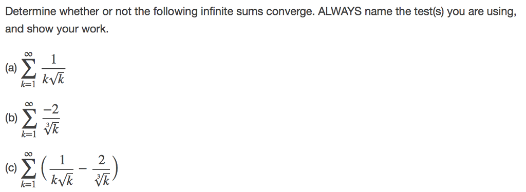 Solved Determine whether or not the following infinite sums | Chegg.com