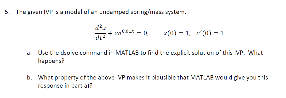 Solved The given IVP is a model of an undamped spring/mass | Chegg.com