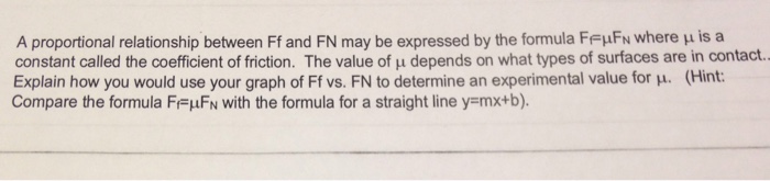 Solved A proportional relationship between Ff and FN may be | Chegg.com