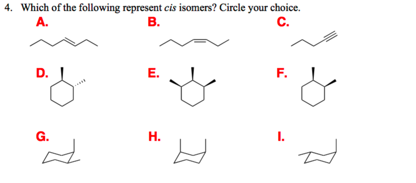 Solved 4. Which of the following represent cis isomers? | Chegg.com