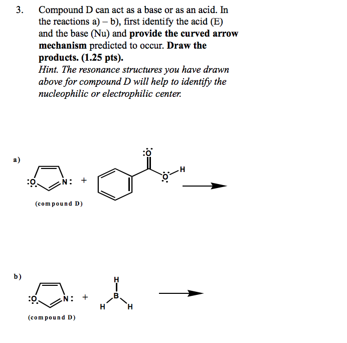 Solved 3 Compound D can act as a base or as an acid. In the | Chegg.com