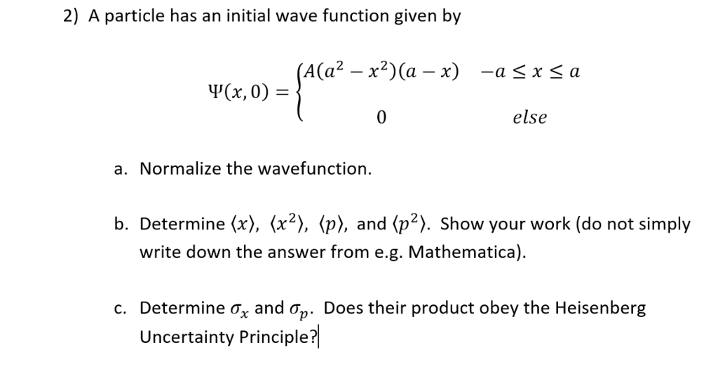 Solved 2 A Particle Has An Initial Wave Function Given By