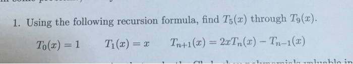 Solved 1. Using the following recursion formula, find T5(x) | Chegg.com