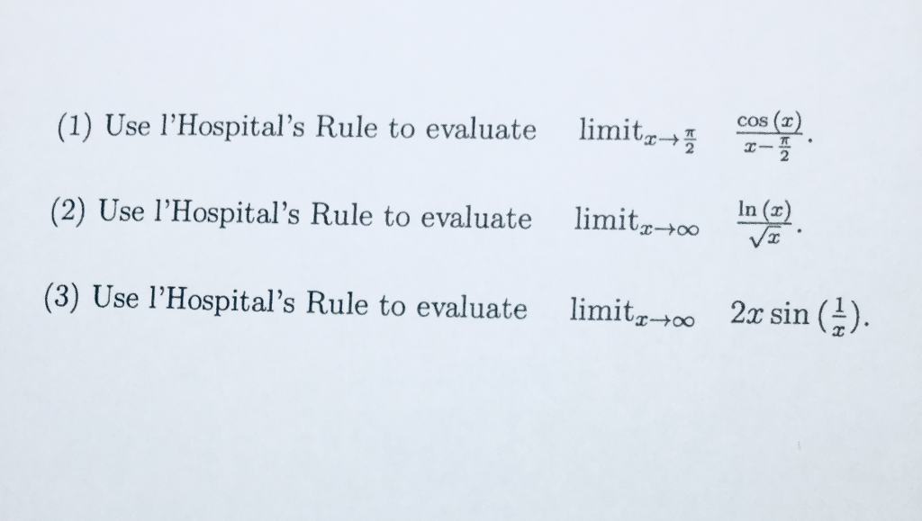 Solved (1) Use l'Hospital's Rule to evaluate (2) Use | Chegg.com