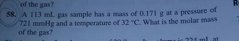 Solved A 113 mL gas sample has a mass of 0.171 g at a | Chegg.com
