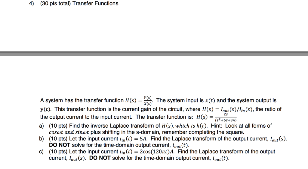 Solved 4) (30 pts total) Transfer Functions A system has the | Chegg.com