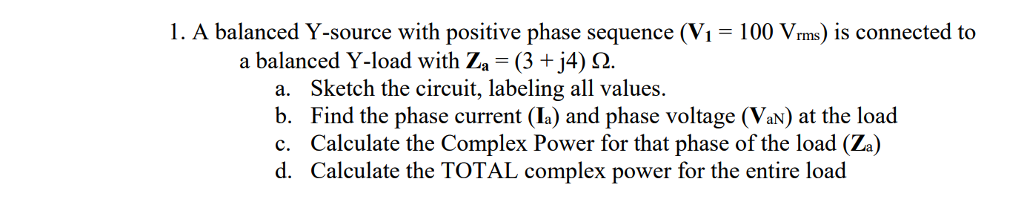 Solved 1. A balanced Y-source with positive phase sequence | Chegg.com