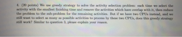 Solved We use greedy strategy to solve the activity | Chegg.com