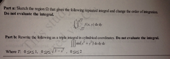 Solved Rewrite the following as a triple integral in | Chegg.com Solved Rewrite the following as a triple integral in | Chegg.com