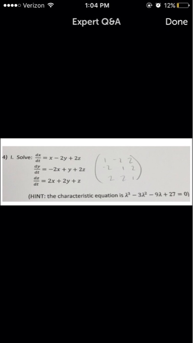 Solved Solve: dx/dt = x - 2y + 2z dy/dt = -2x + y + 2z | Chegg.com