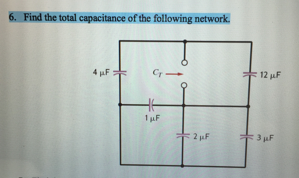 Solved 6. Find the total capacitance of the following | Chegg.com