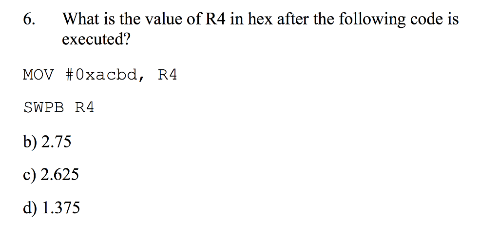 Solved 6. What is the value of R4 in hex after the following | Chegg.com