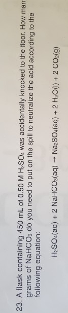 Solved 23. A flask containing 450 mL of 0.50 M H2S04 was | Chegg.com