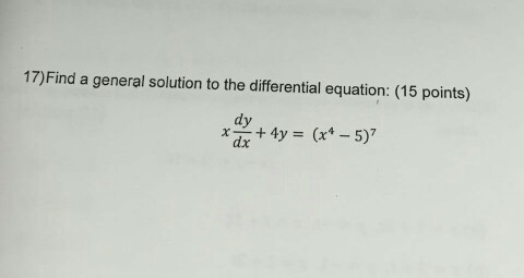 Solved Find a general solution to the differential equation: | Chegg.com
